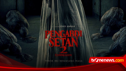 Film Pengabdi Setan 2: Communion Ditonton Lebih dari 500 Ribu Orang di ...