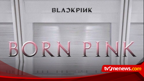 BLACKPINK Hitung Mundur Comeback “Born Pink” Lewat Teaser Baru, Bakal ...