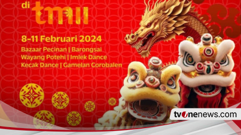 Bingung Libur Imlek Mau Kemana? TMII Gelar Festival Pecinan, Catat ...