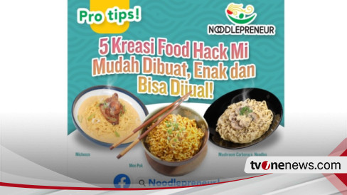 5 Kreasi Food Hack Mie, Mudah Dibuat, Enak dan Bisa Dijual