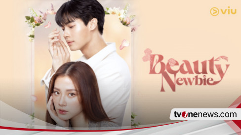 Sudah Tayang Perdana, Simak 5 Alasan Drama Beauty Newbie Tidak Boleh ...